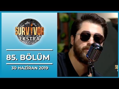Survivor Ekstra 85. Bölüm - 30 Haziran 2019