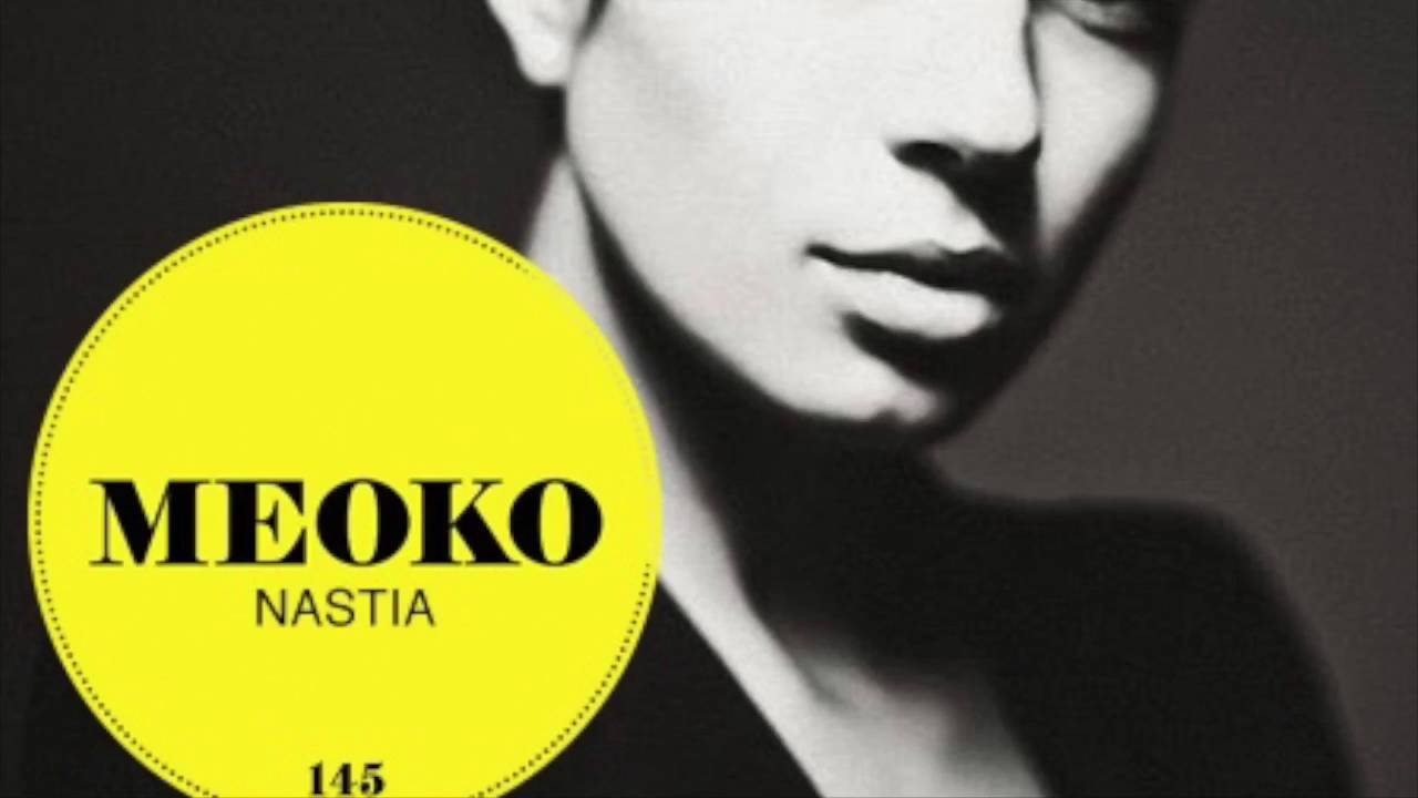 Nastia – Exclusive MEOKO Podcast #145 - YouTube