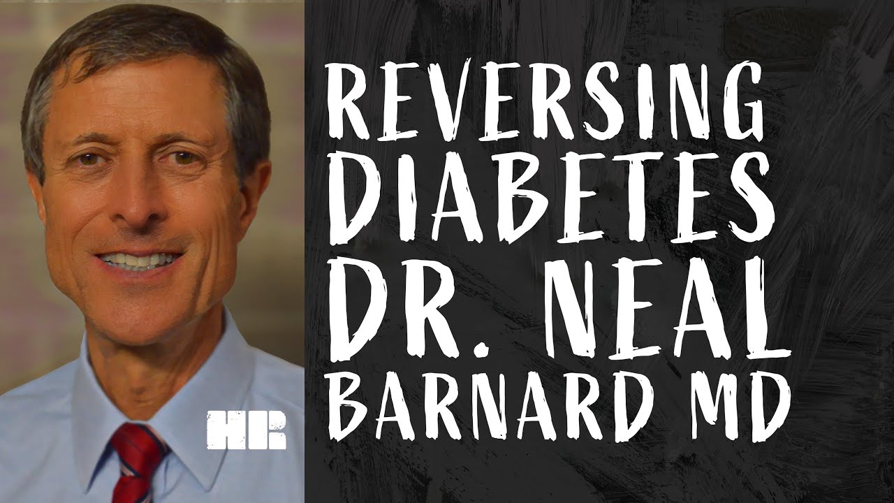 Dr. Neal Barnard MD | Reversing Diabetes | Eating Healthy | #91 HR ...