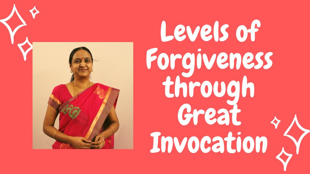 Levels of Forgiveness through Great Invocation | MCKS |Tamil - YouTube