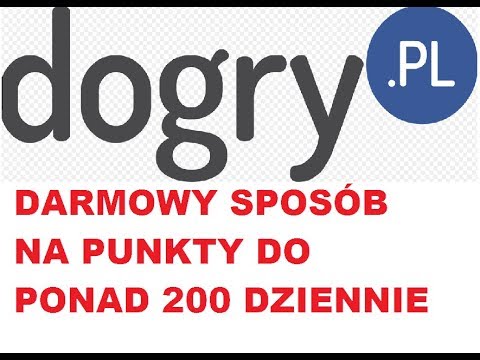 Dogry.pl Sposób na darmowe punkty | Do ponad 200 dziennie ...