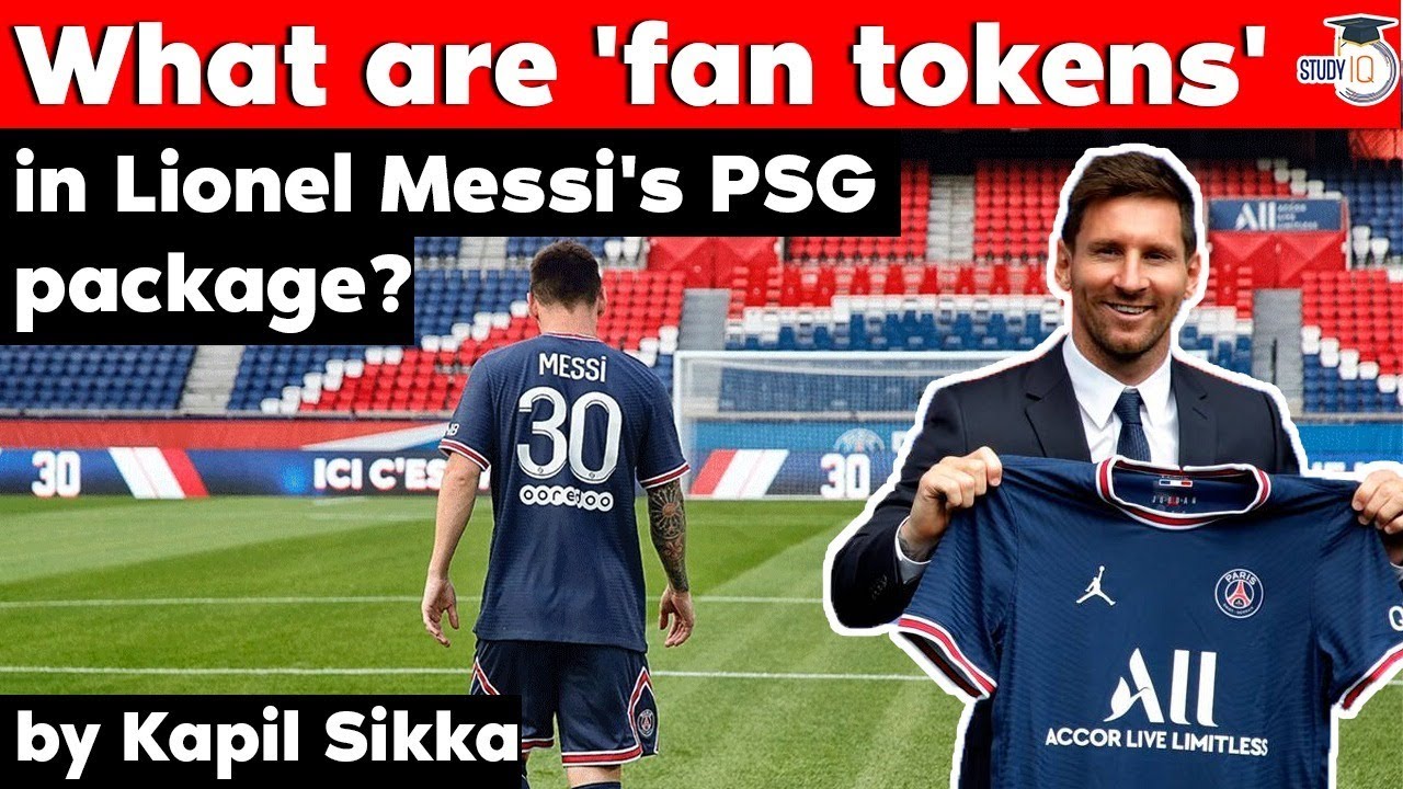 What are Fan Tokens in in Lionel Messi’s Paris Saint Germain (PSG ...
