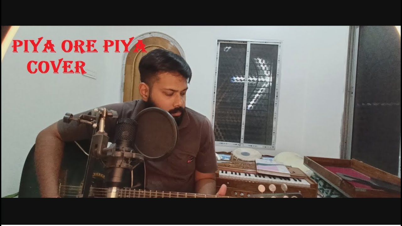 Piya Ore Piya - Cover - YouTube
