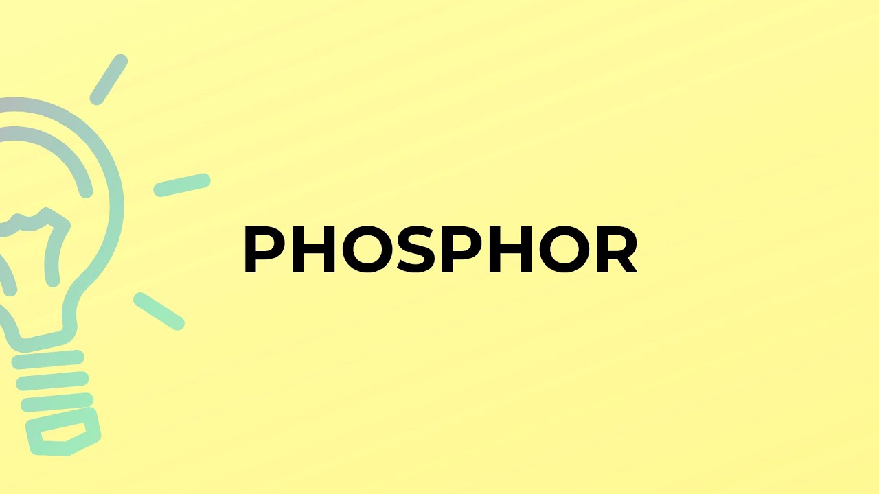 What is the meaning of the word PHOSPHOR? - YouTube