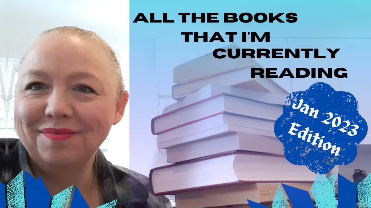 All the Books I'm Currently Reading ~ As of January 1, 2023 - YouTube