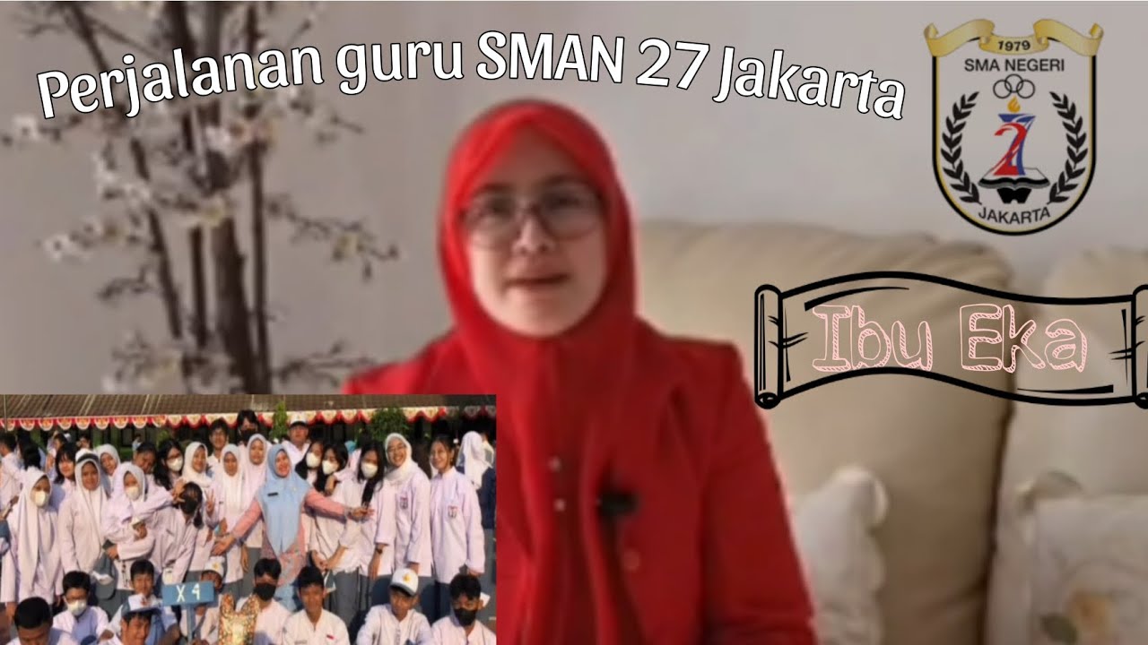 Titik awal hingga Kebangkitan: Perjalanan Seorang Guru SMAN 27 Jakarta ...