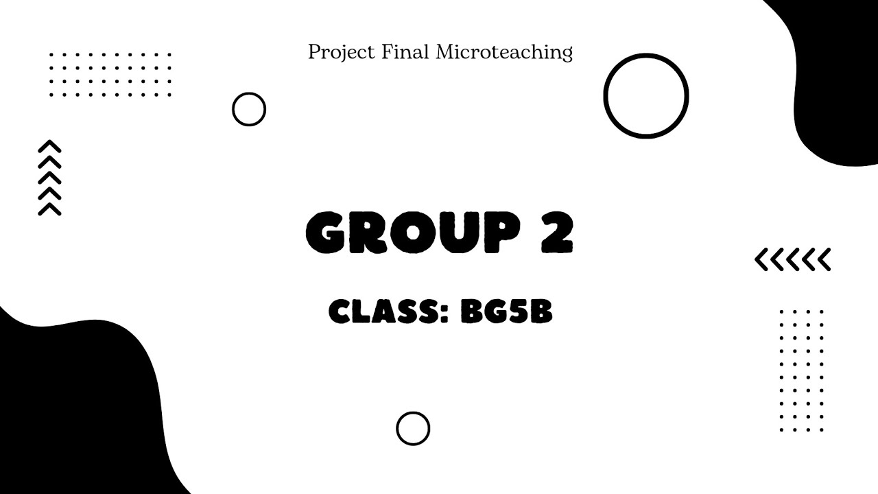 GROUP 2 (BG5B) - FINAL PROJECT MICROTEACHING - YouTube