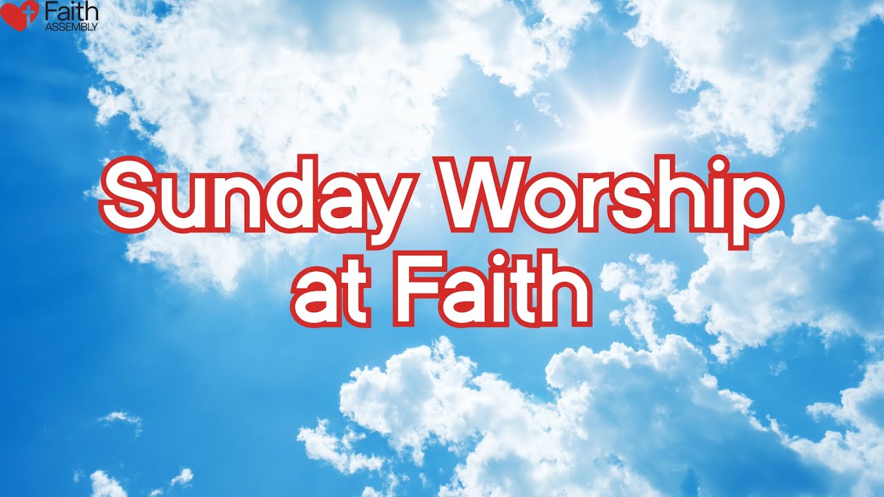 Sunday Worship at Faith | June 30th 2024 - YouTube