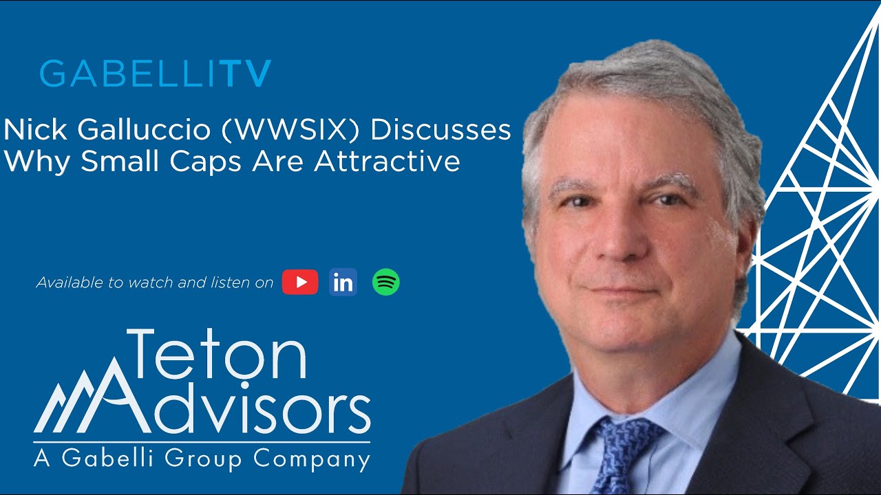 Nick Galluccio (WWSIX) Discusses Why Small Caps Are Attractive - YouTube