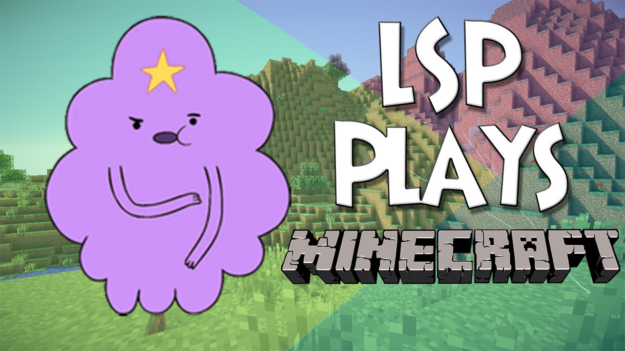 Lumpy Space Princess Plays Minecraft - YouTube