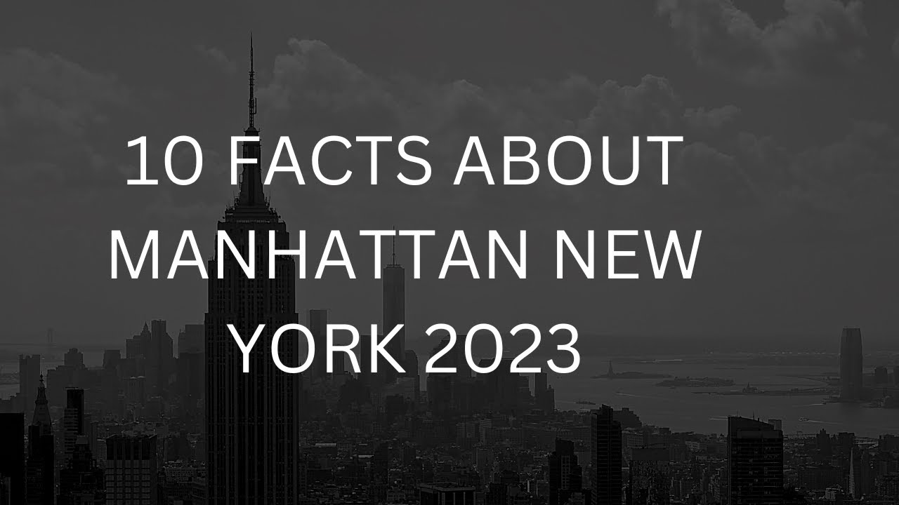 10 Facts About Manhattan,New York - YouTube
