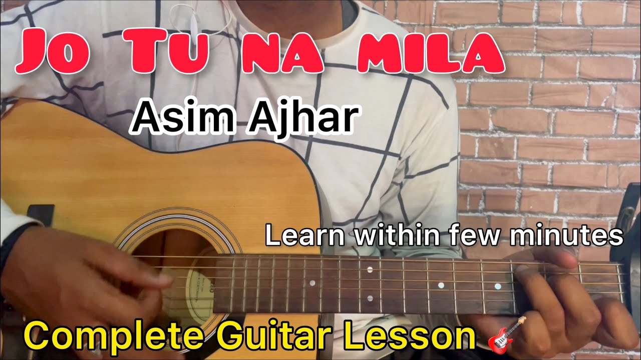 Jo tu na mila complete guitar lesson | Chords and new strumming - YouTube