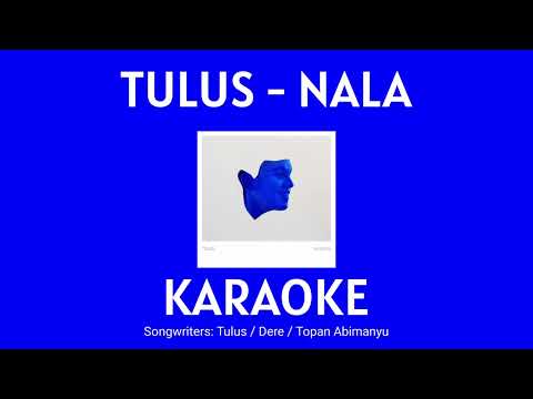 Nala - Tulus (Karaoke/No Vocal) WITH LYRICS || Minus One