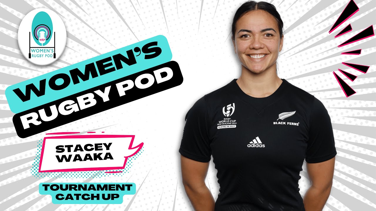 TOURNAMENT CATCH UP | Stacey Waaka | Rugby World Cup 2025 #RWC2025 ...