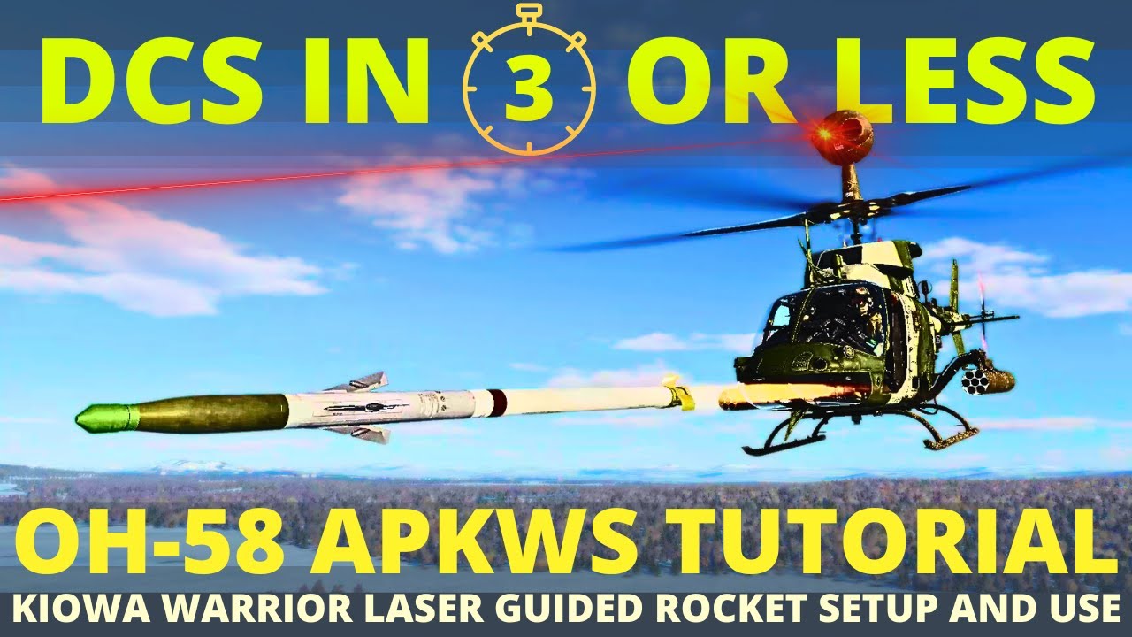 OH-58 APKWS Guide - Kiowa Warrior Laser Guided Rockets - DCS in 3 Or ...