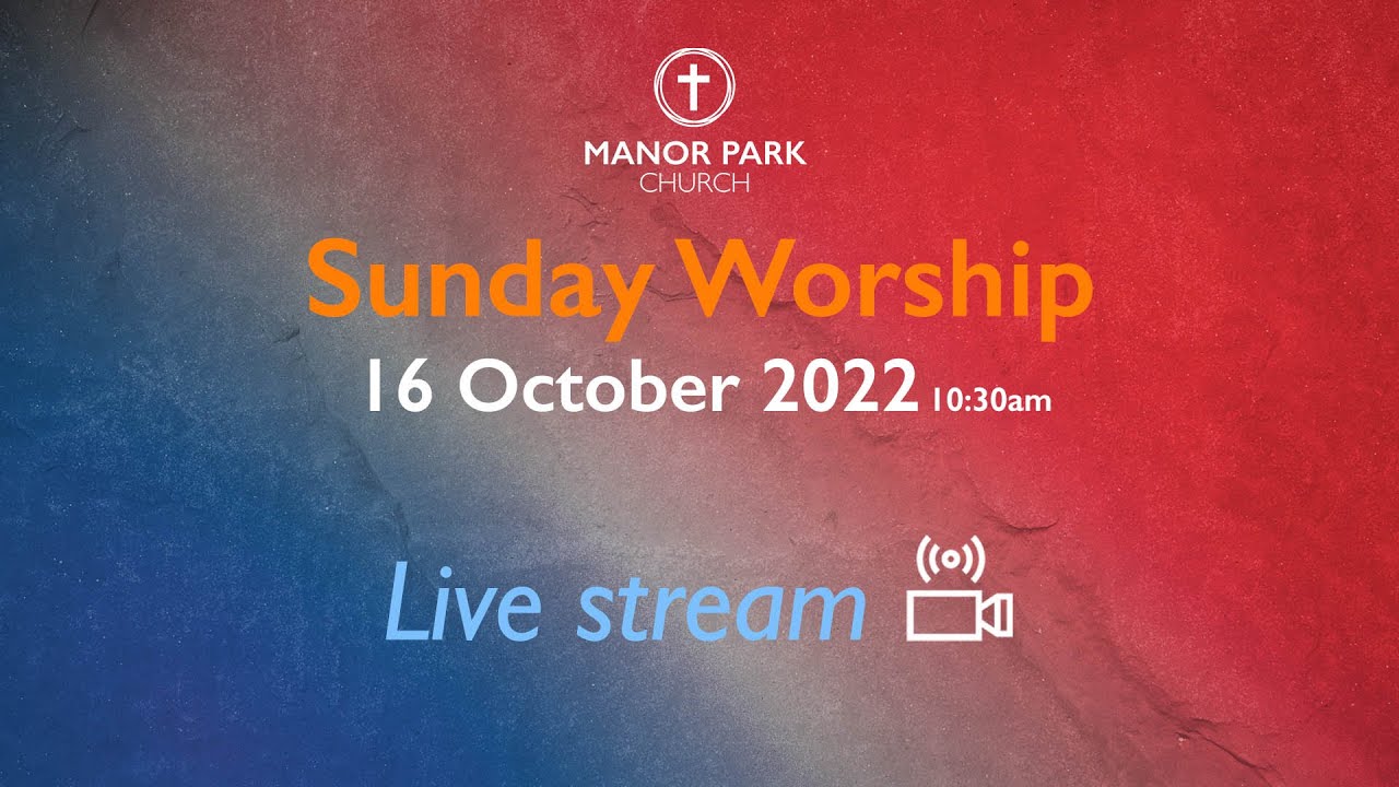 Sunday Morning Worship - 16th October 2022 Live Stream - Gospel Message ...