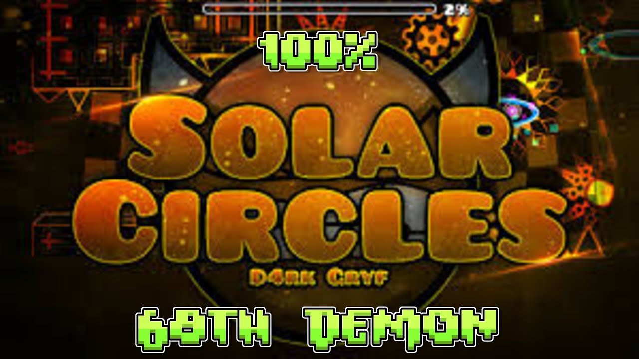 I BEAT SOLAR CIRCLES (68th demon level) (297 attemps) - YouTube