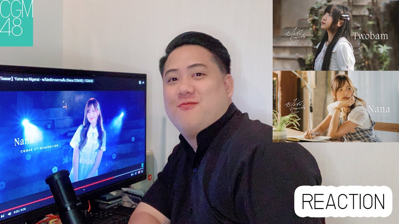 [เกร้ท Reaction] 【Video Teaser】Yume wa Nigenai - จะไม่หนีจากความฝัน Twobam Nana CGM48 - YouTube
