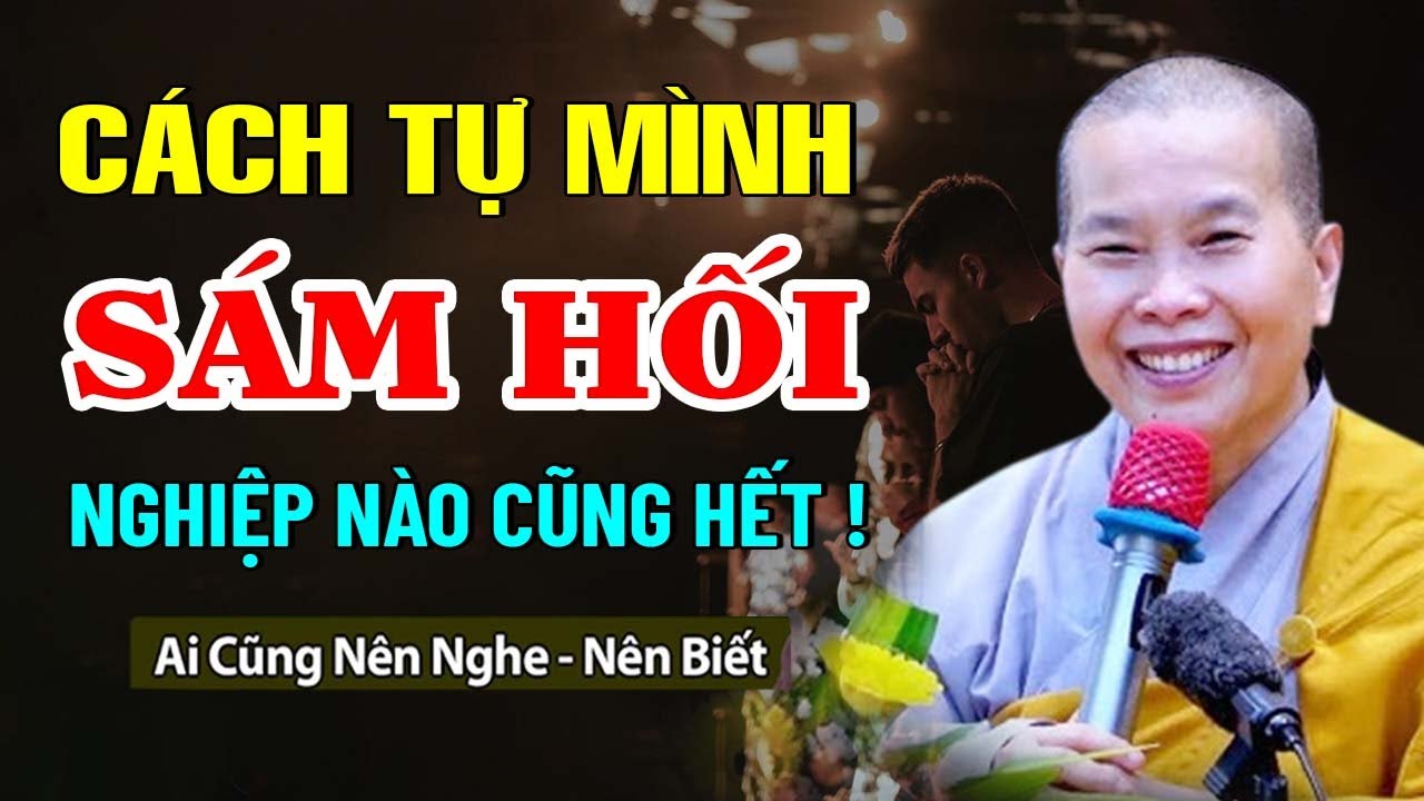 Cách Tự Mình SÁM HỐI Hóa Giải Sạch Nghiệp Chướng Trong Đời Này | SC ...