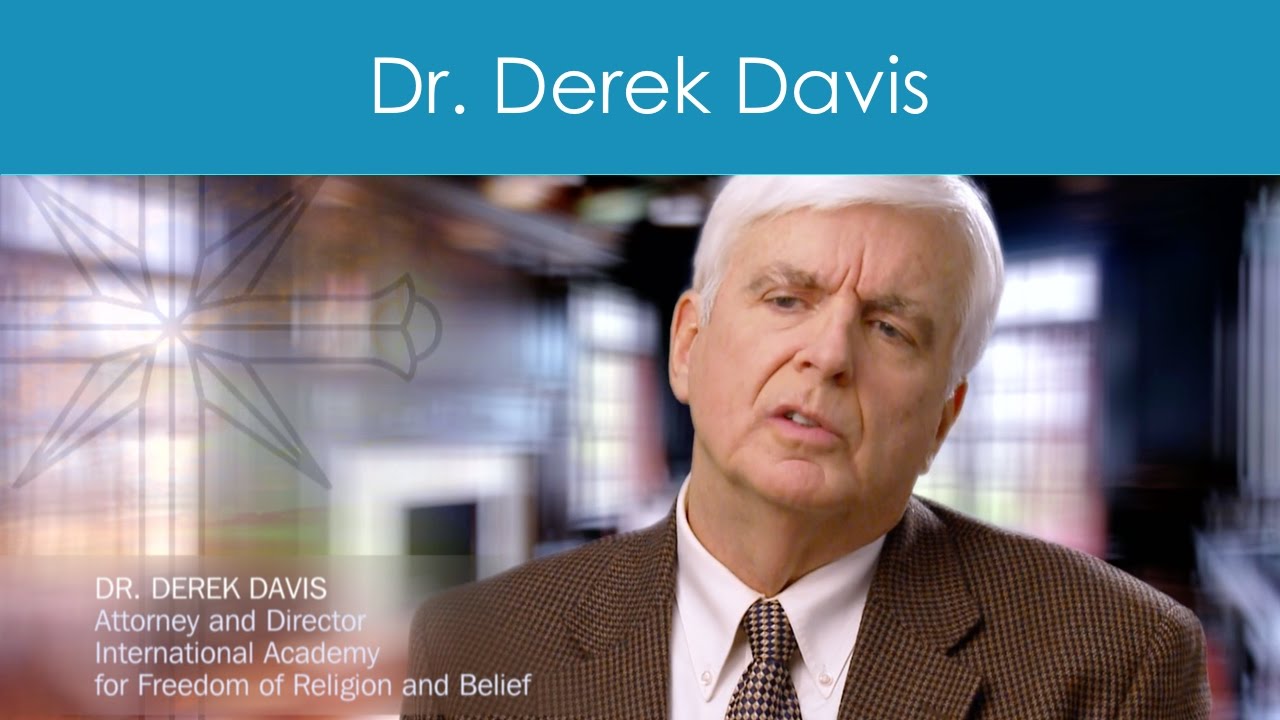 Dr. Derek Davis, Dir., Int. Academy for Freedom of Religion and Belief ...
