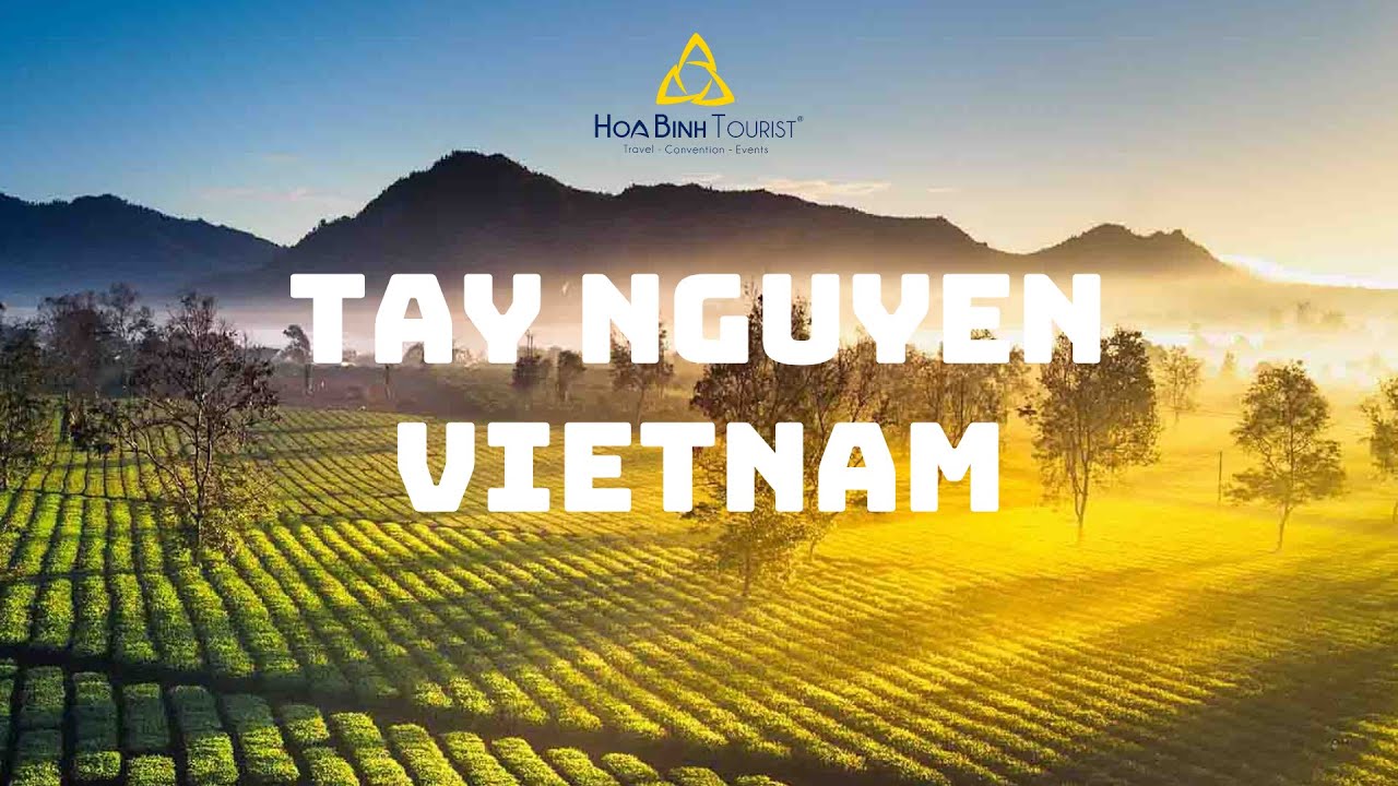 TAY NGUYEN - VIETNAM? WHAT'S EXCITING? - YouTube