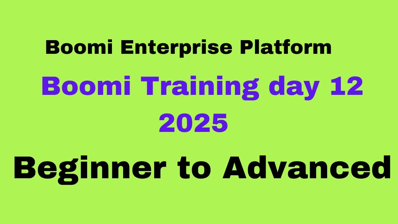 Boomi Training Day 12 | Boomi Enterprise Platform | 2025 - YouTube