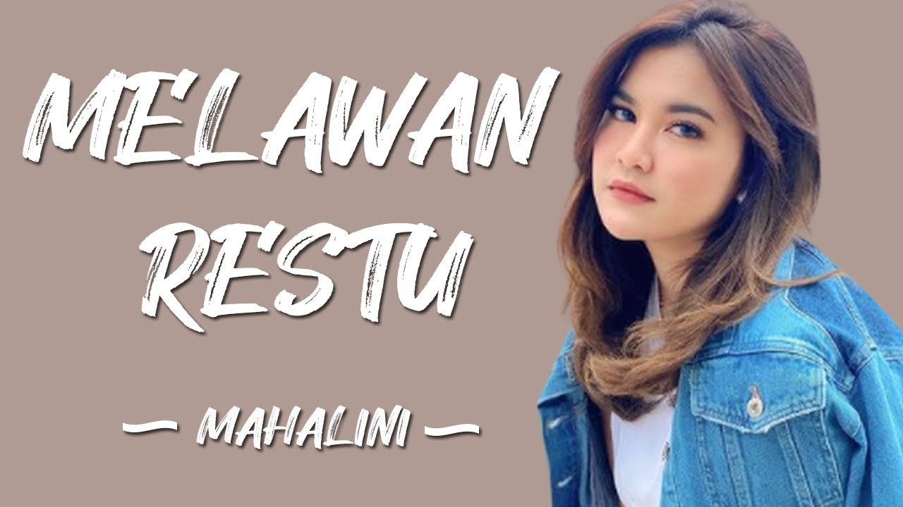 MELAWAN RESTU - Mahalini | Lirik Lagu Indonesia - YouTube