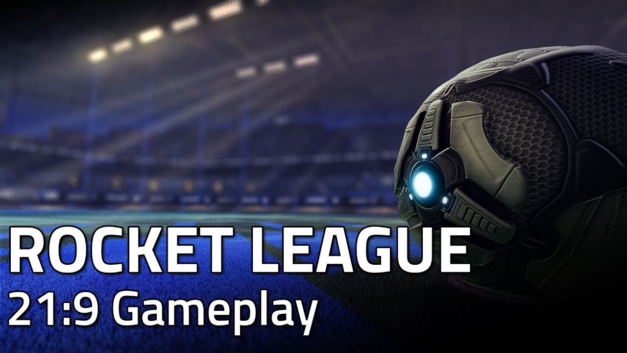 Rocket League - 21:9 Ultrawide Gameplay - YouTube