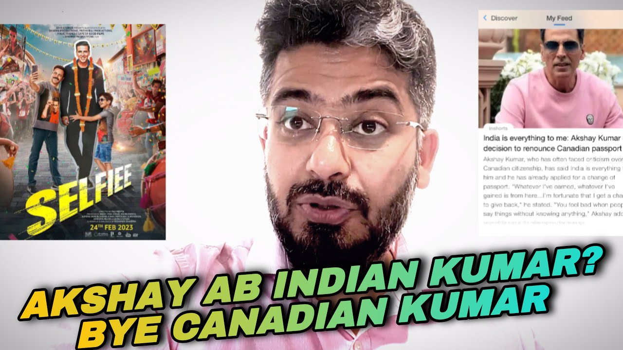 Selfiee Review, Akshay Kumar to have Indian Passport soon, Selfiee Box ...