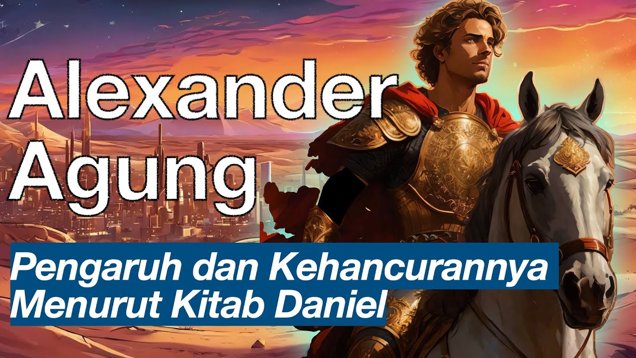 SIAPAKAH ALEXANDER AGUNG I Kisah Alexander Agung | Pengaruh dan ...