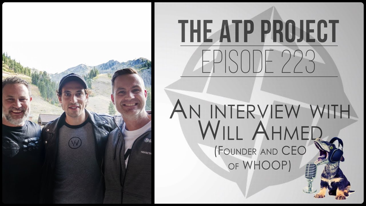 ATP Project 223 - An interview with WIll Ahmed - Founder and CEO of ...