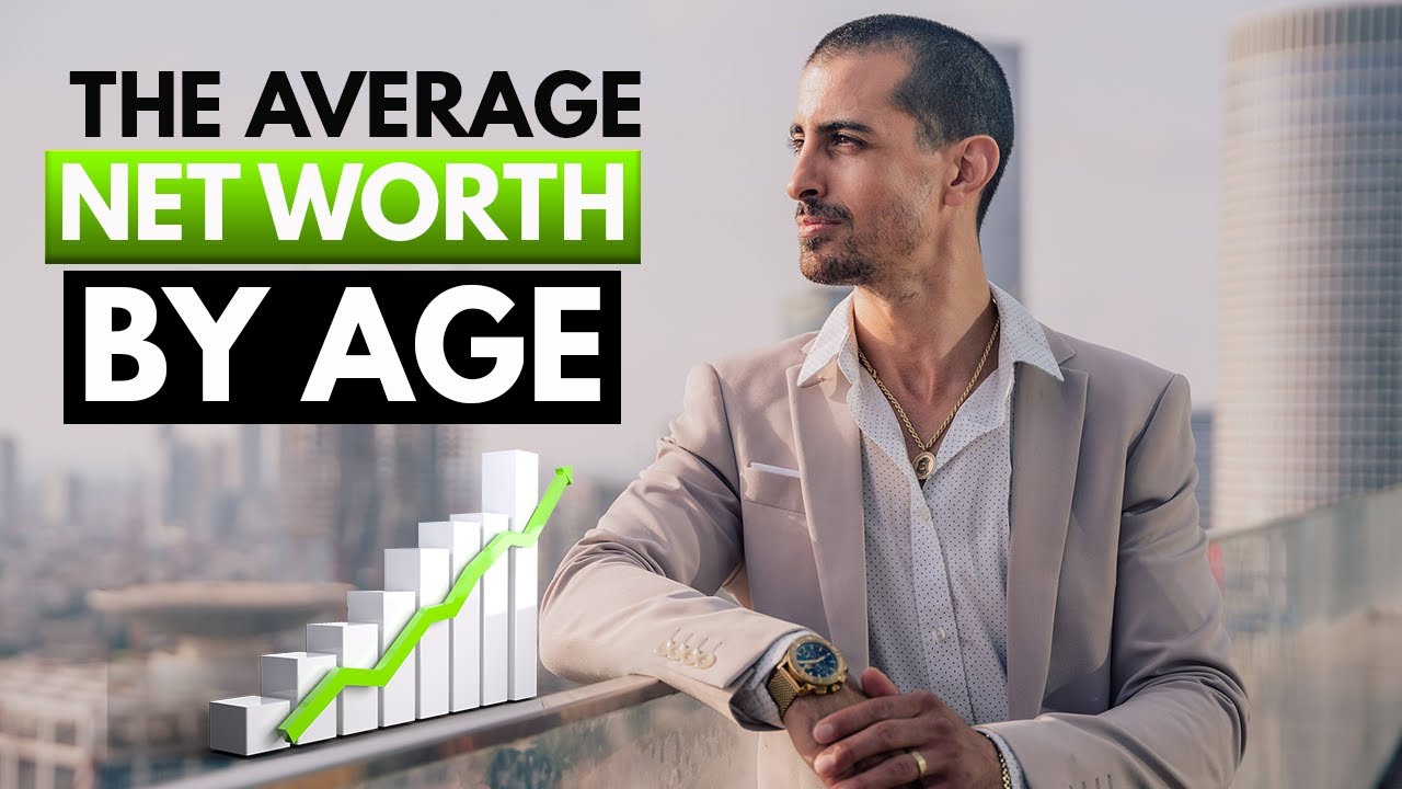 The Average Net Worth by Age - YouTube