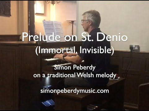 Organ Prelude on St Denio (Immortal, Invisible) - YouTube