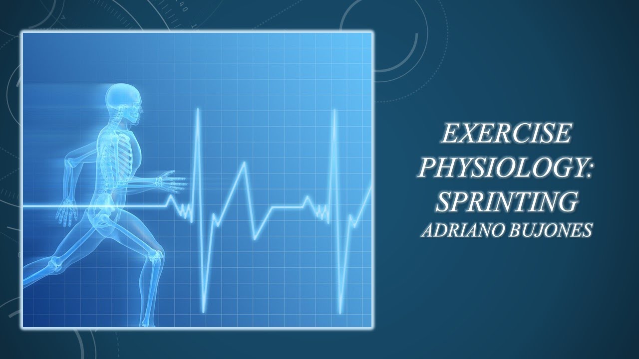 THE EXERCISE PHYSIOLOGY OF SPRINTING - YouTube