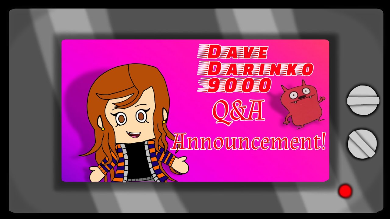 Dave Darinko 9000 Q&A announcement! (Put questions here) - YouTube