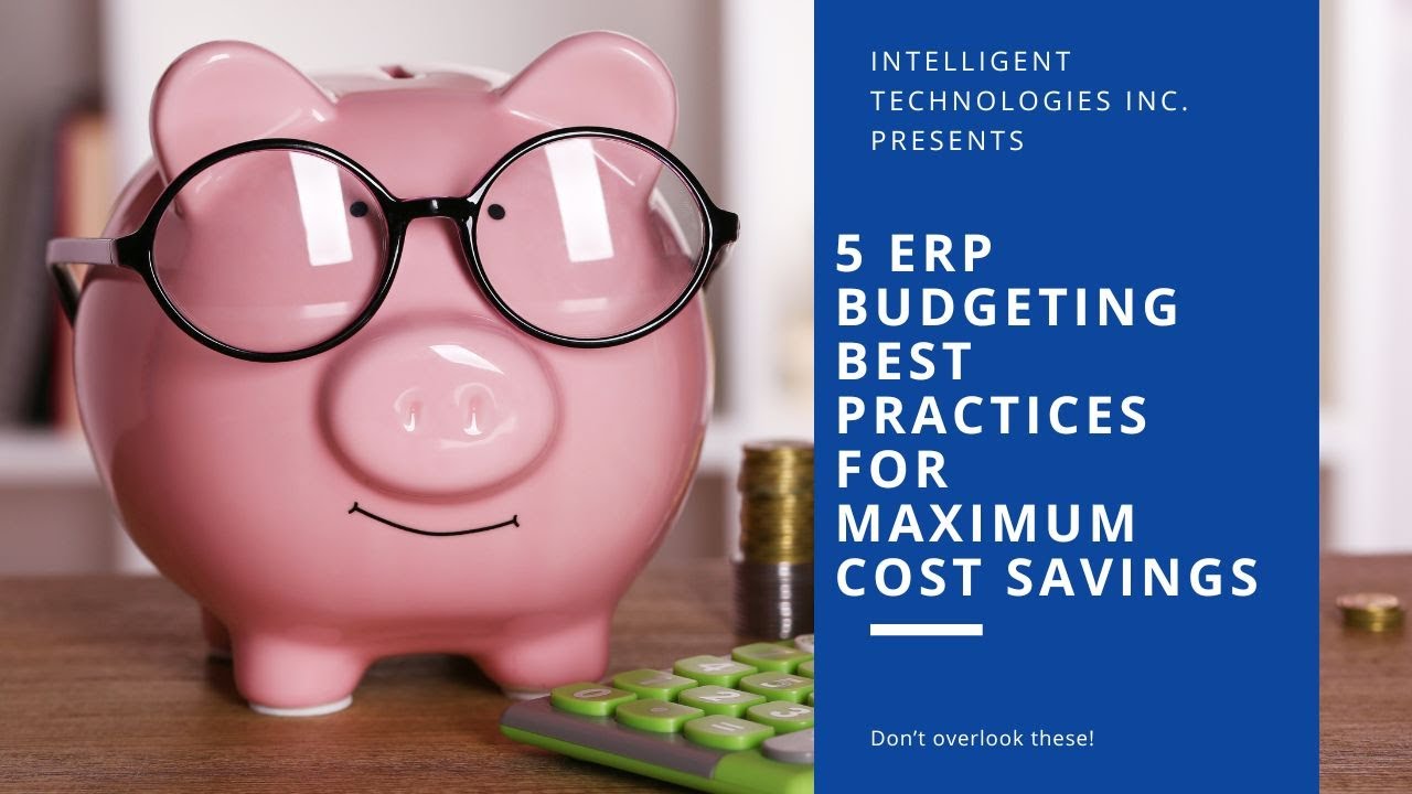 5 ERP Budgeting Best Practices for Maximum Cost Savings - YouTube