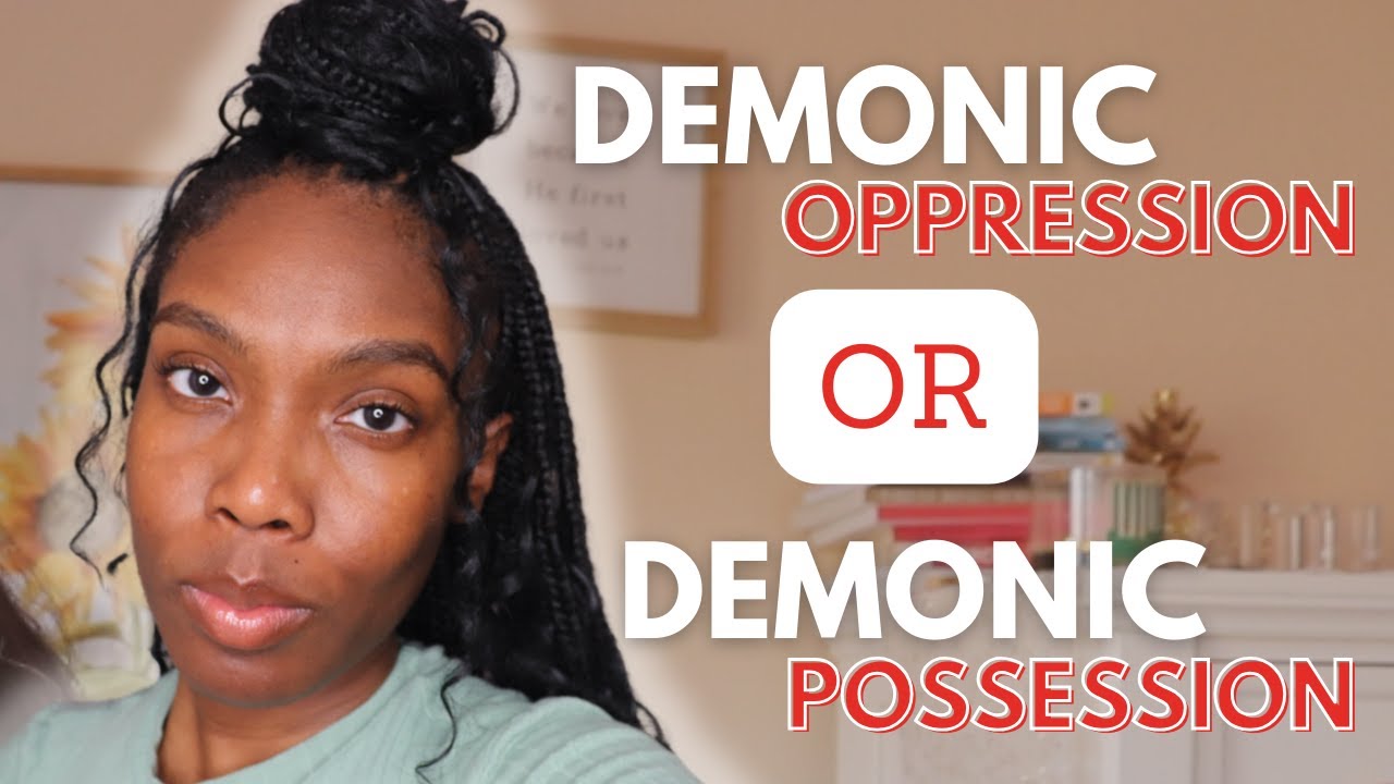 |Signs you may be dealing with demonic possession or oppression| What ...