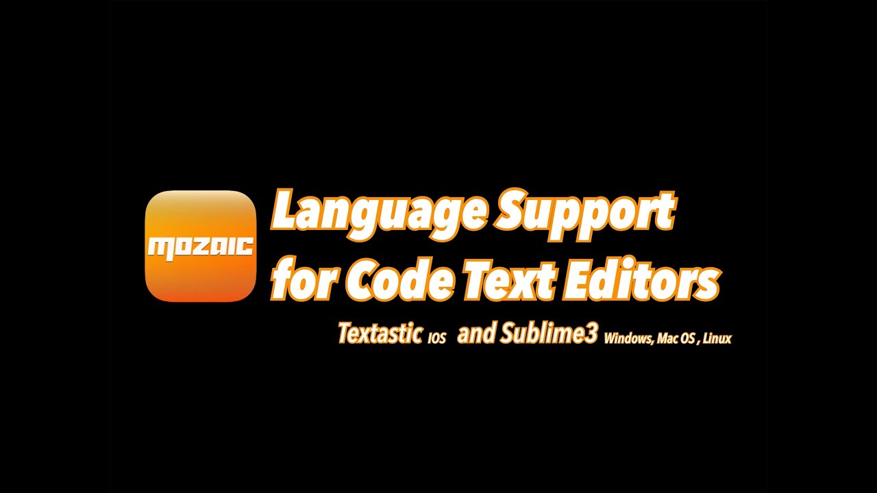 Mozaic Language Support for Code Text Editors - YouTube