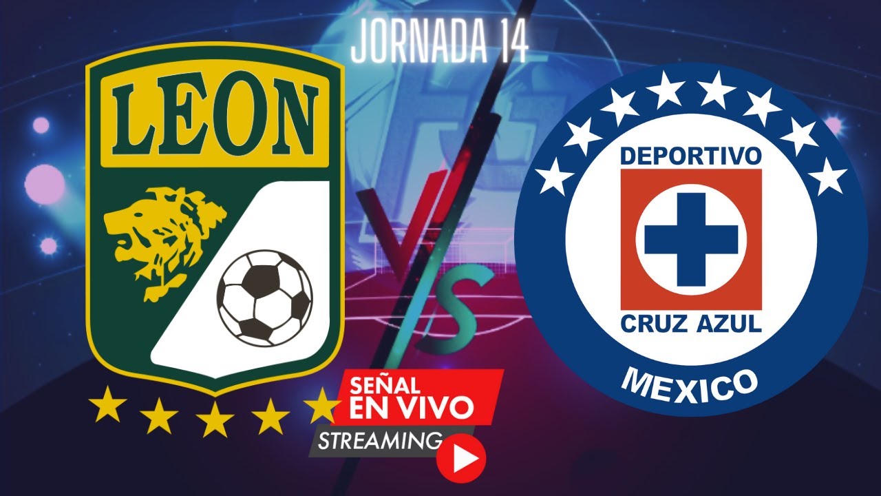 JORNADA 14 LEON VS CRUZ AZUL LIGA MX 2023, Hoy León vs Cruz Azul en ...