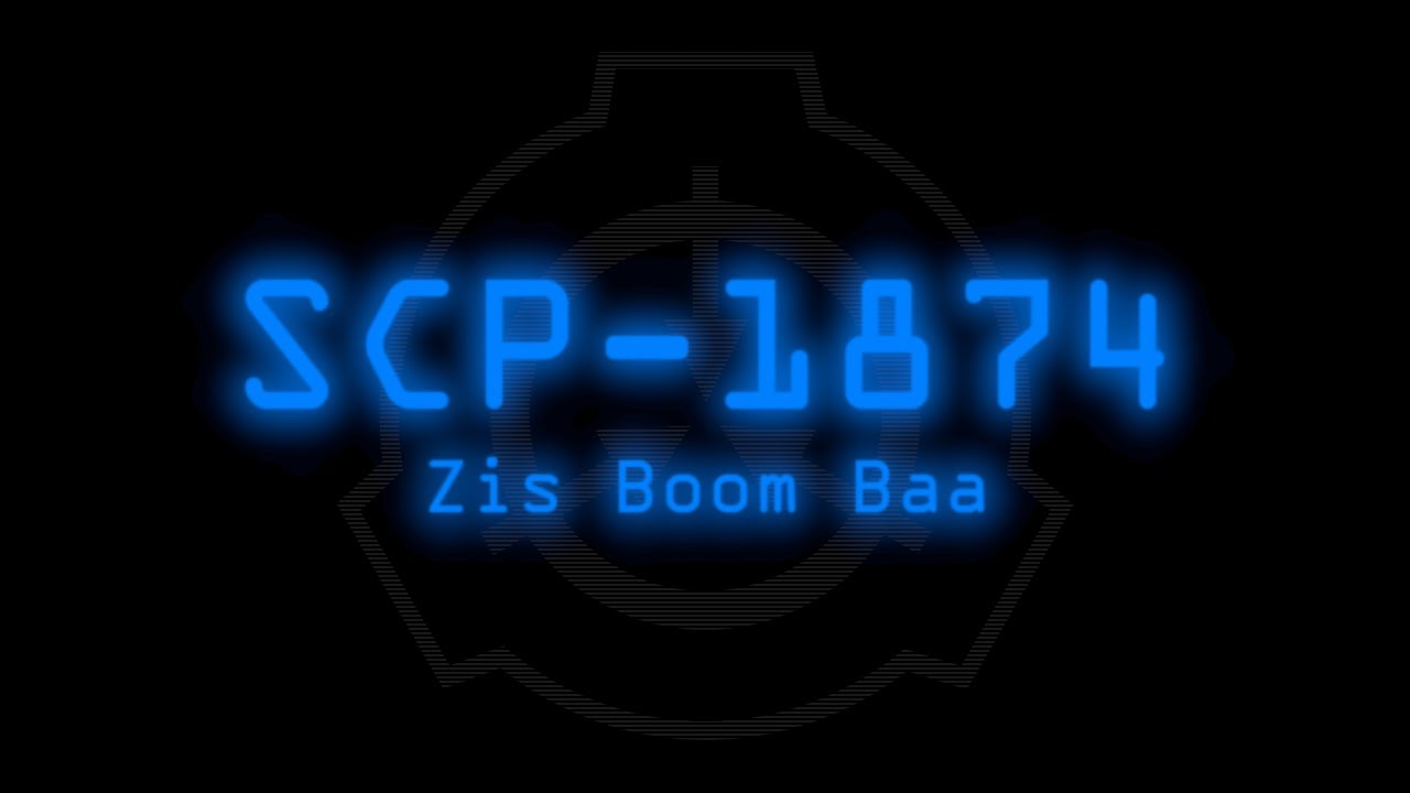 SCP-1874 - Zis Boom Baa - YouTube