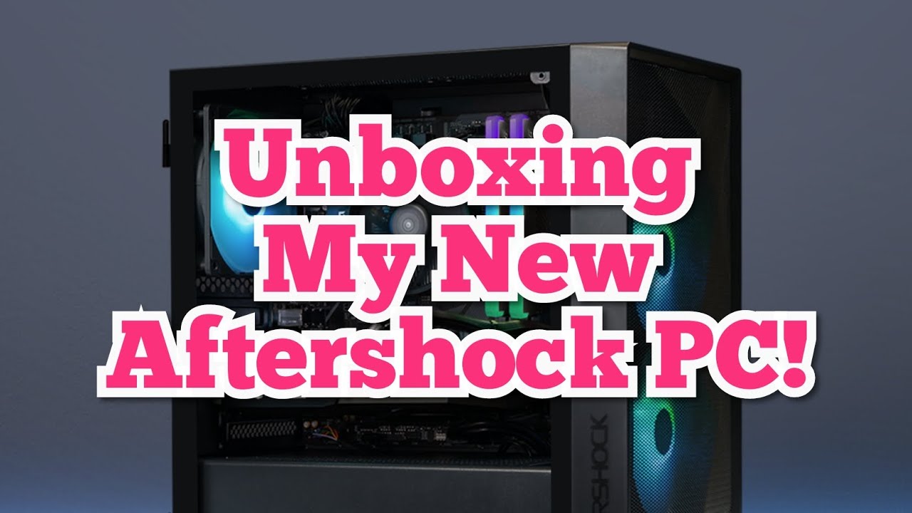 Unboxing My New Aftershock PC YouTube Unboxing My New Aftershock PC YouTube