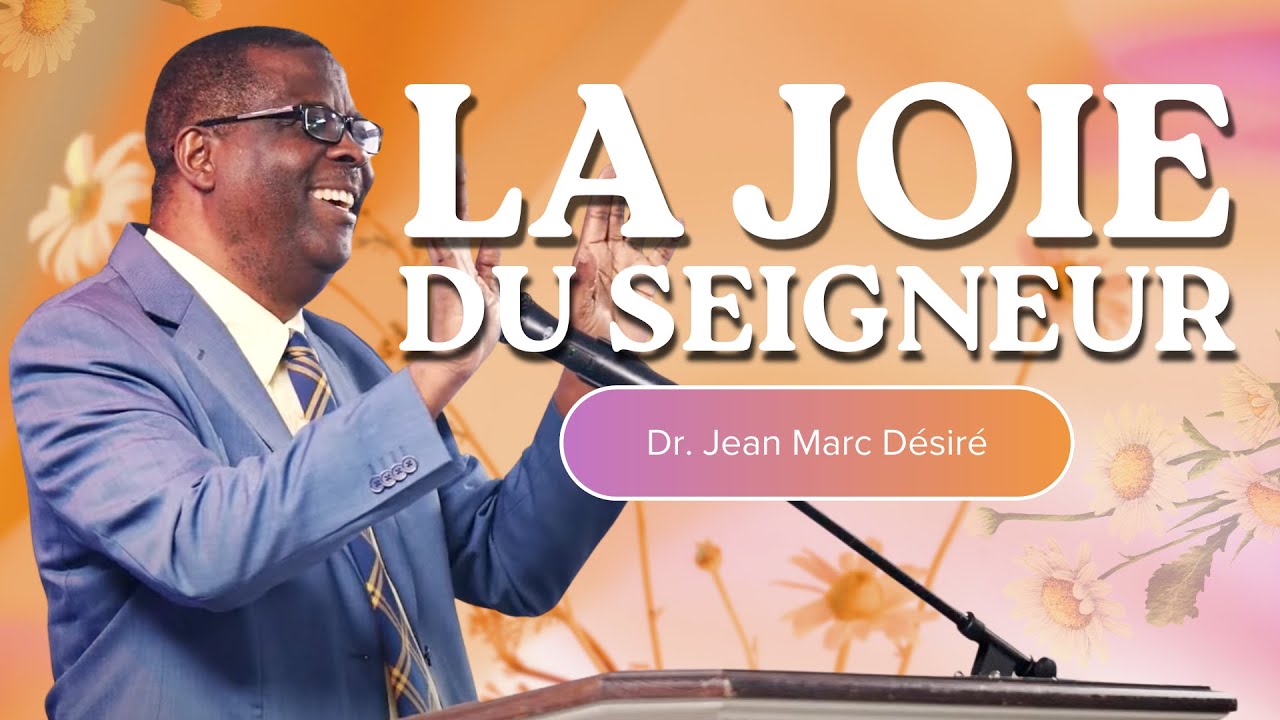 LA JOIE DU SEIGNEUR | Dr. Jean Marc Désiré | Dimanche 13 Août 2023 ...