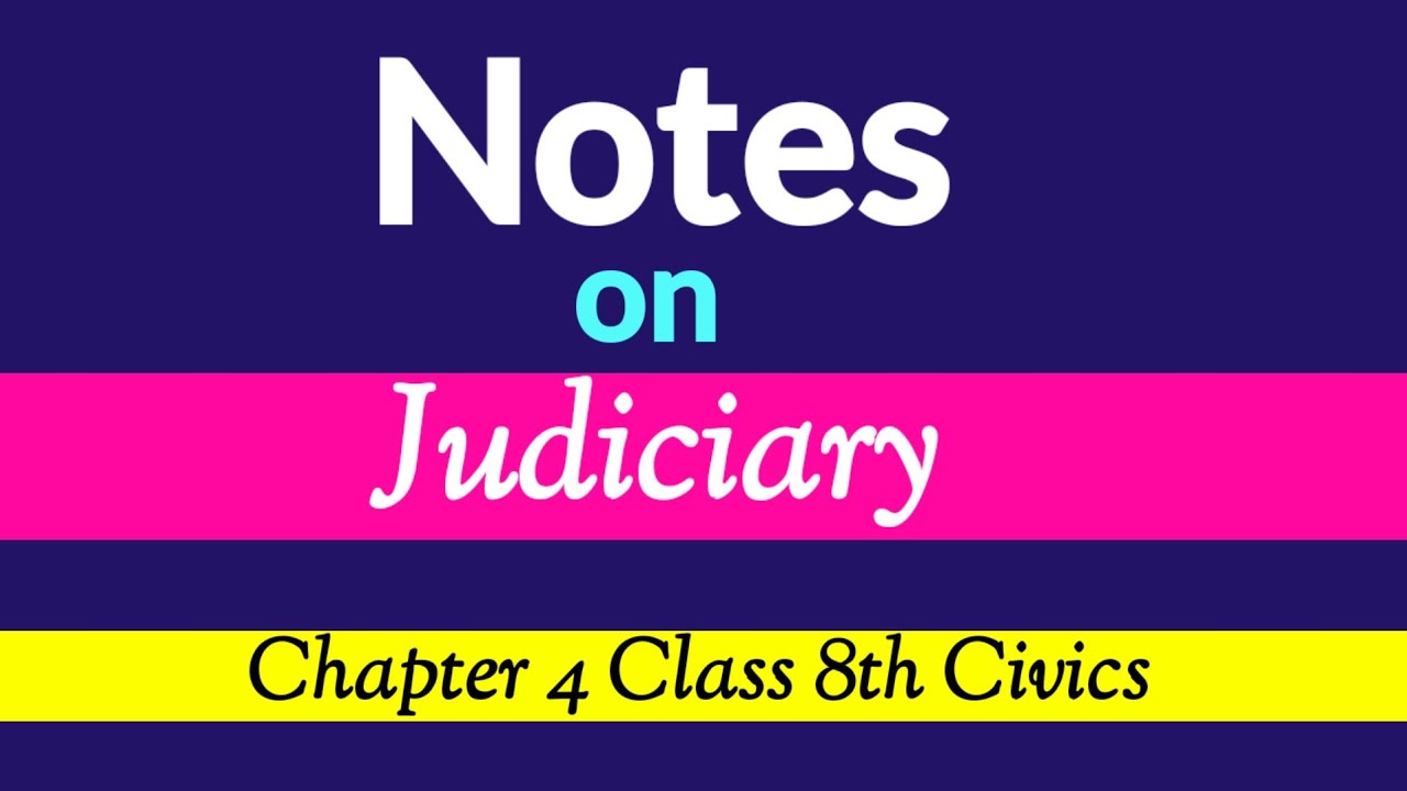 Notes on Judiciary, Chapter 4 Class 8th Civics CBSE #drrukmanisharma ...
