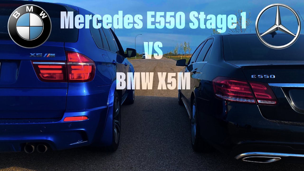 2014 Mercedes Benz E550 (Stage 1) vs 2013 BMW X5M (Stock) - YouTube
