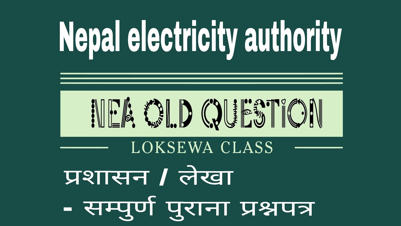NEA OLD question | NEA preparation | NEA EXAM 2081 | NEA OLD question ...