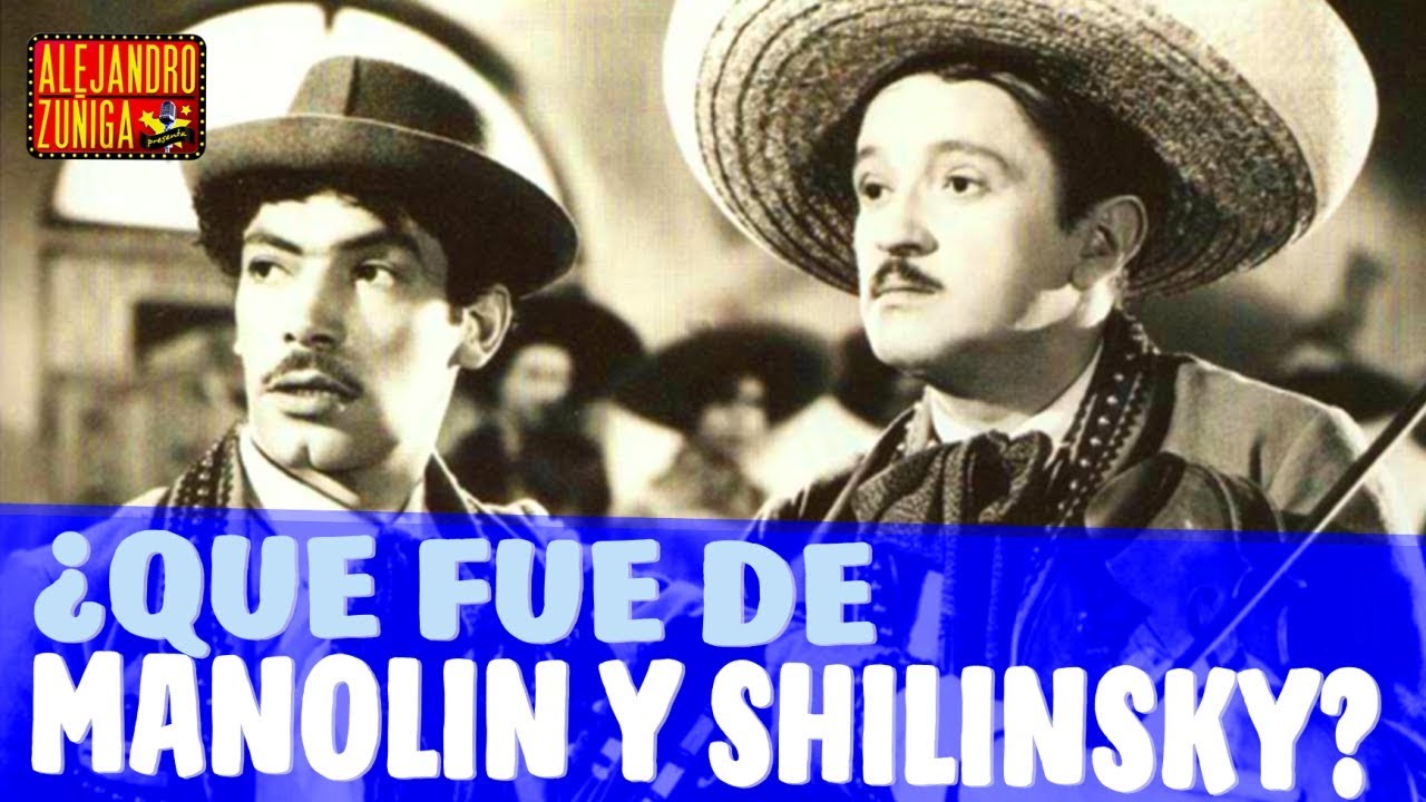 QUE FUE DE MANOLIN Y SHILINSKY!! Actores de cine mexicano - YouTube