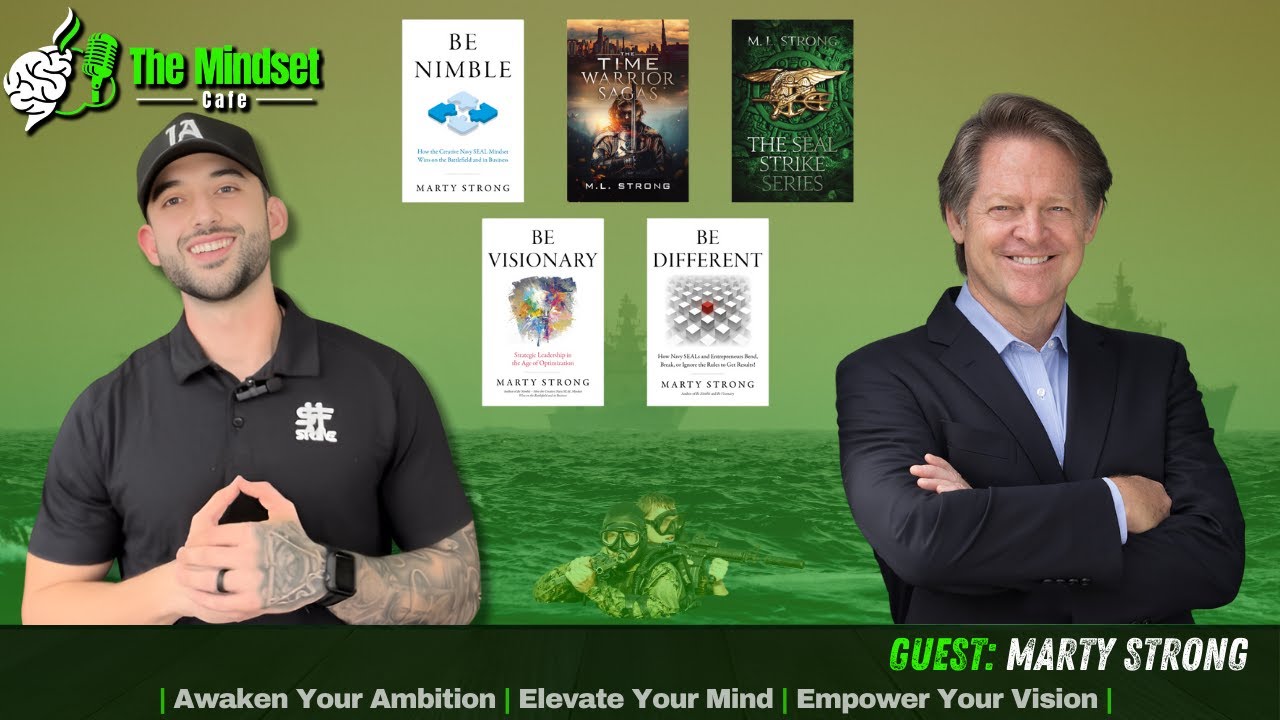 Leadership Lessons from a Former SEAL | Devan Gonzalez & guest Marty Strong on The Mindset Cafe ...