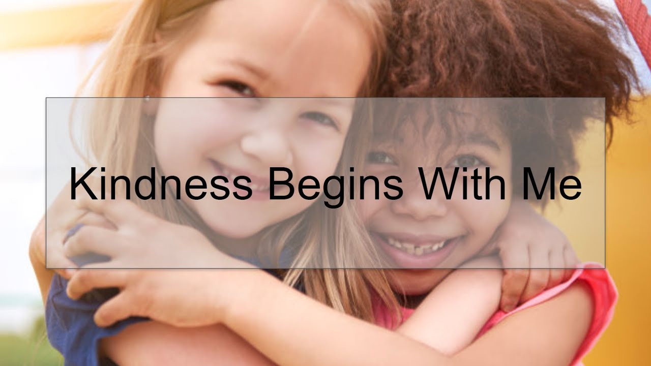 Kindness Begins With Me: Children Songbook 145 (With Lyrics) - YouTube