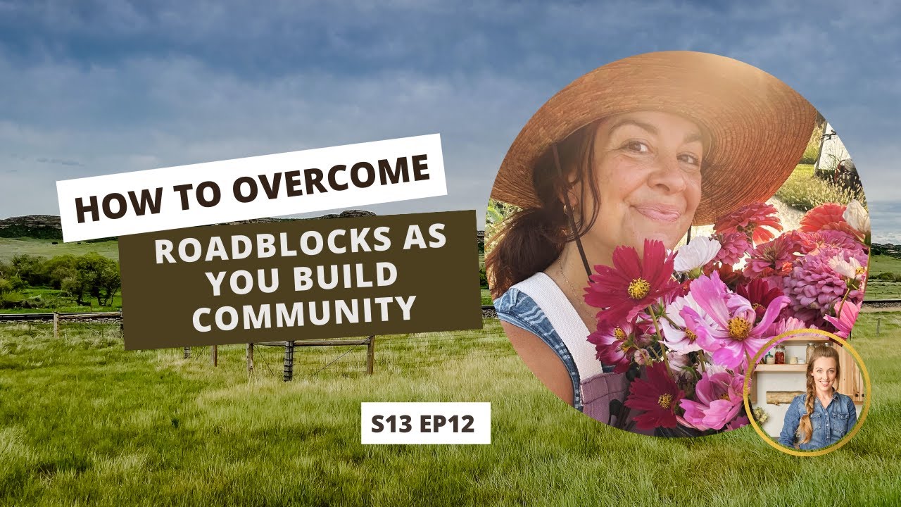 S13 E12: How to Overcome Roadblocks as You Build Community - YouTube