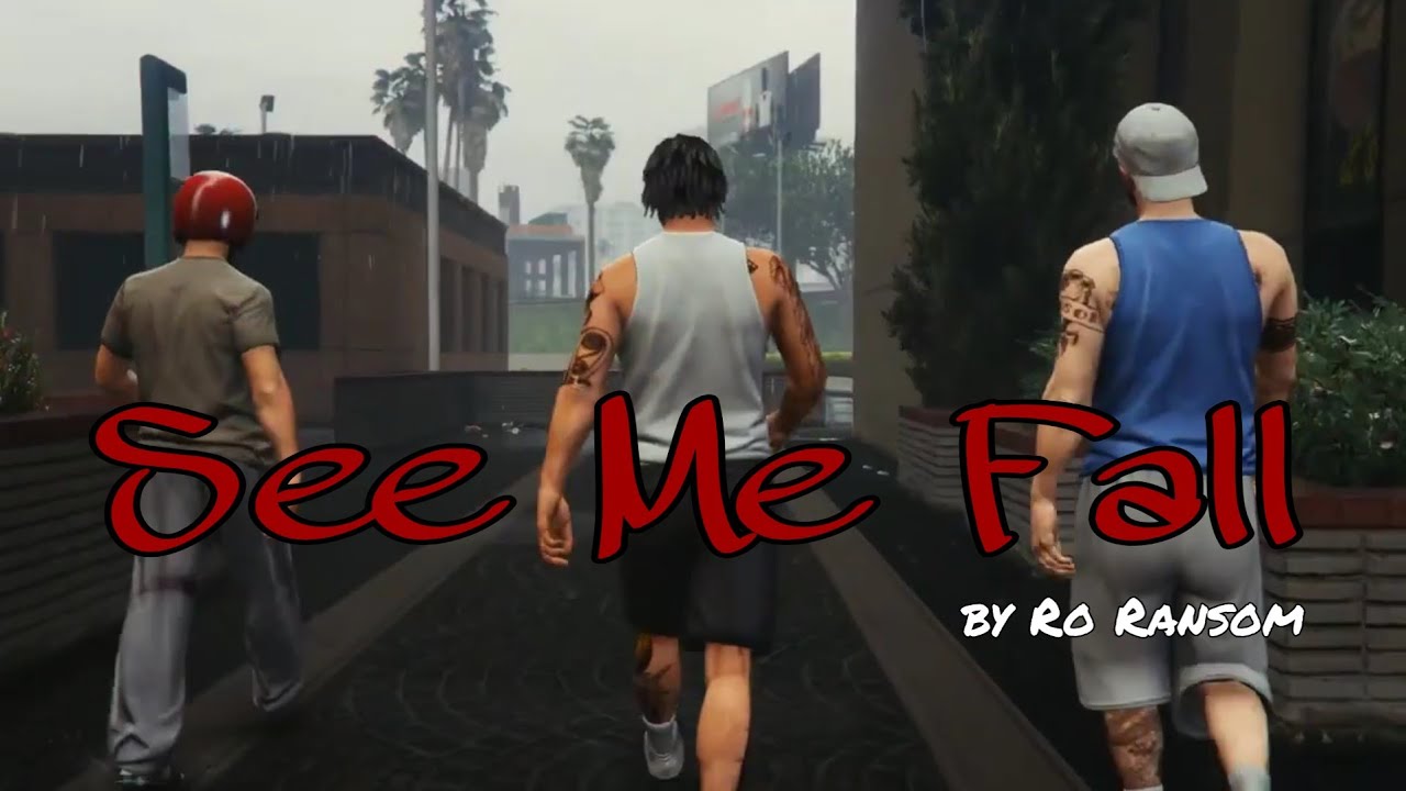 Gta 5 Online GMV | Ro Ransom - See me fall - YouTube